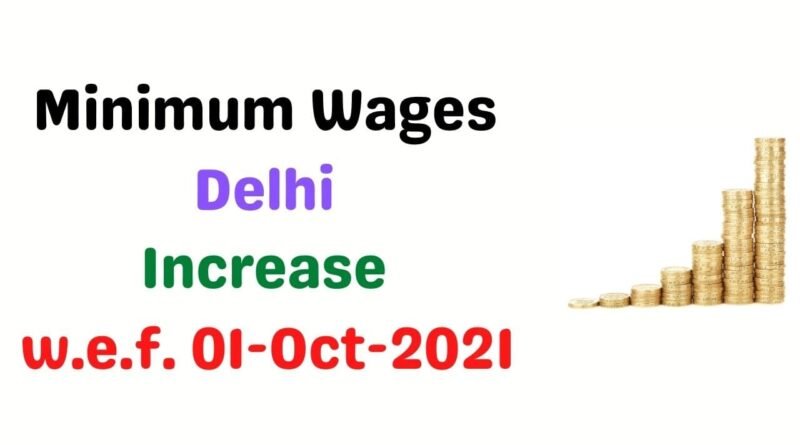 Minimum Wages in Delhi October 2021 - HR Informative